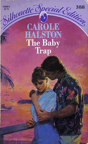 The Baby Trap (Silhouette Special Edition, No 388) by Carole Halston ...