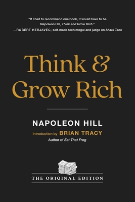 Think and Grow Rich: The Original Edition by Napoleon Hill | Goodreads