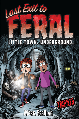 Last Exit to Feral (Frights from Feral) by Mark Fearing | Goodreads