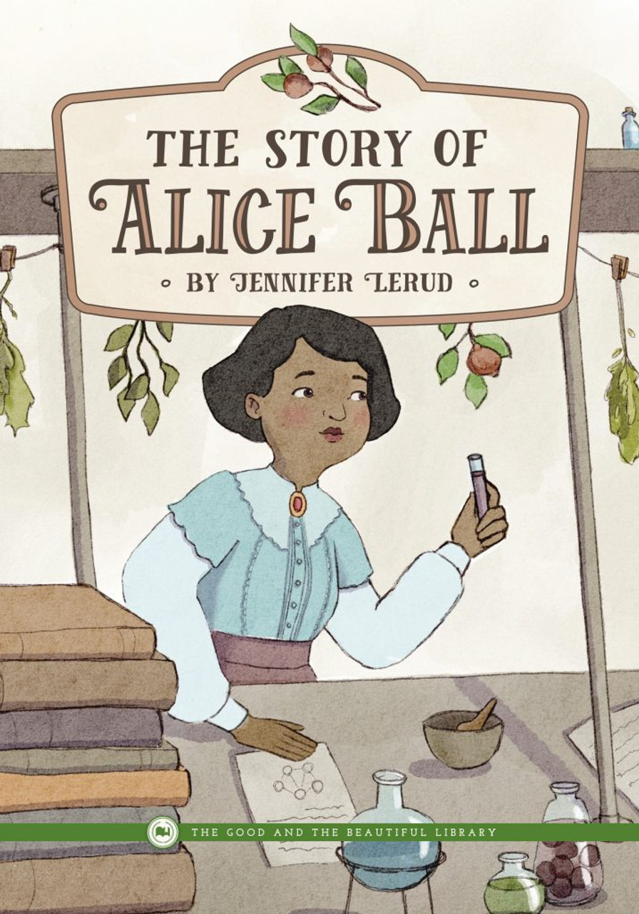 The Story of Alice Ball by Jennifer Lerud | Goodreads
