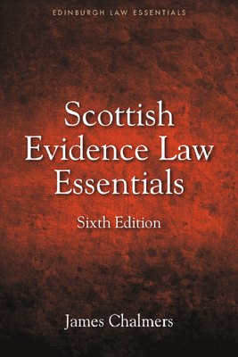 Scottish Evidence Law Essentials by James Chalmers | Goodreads