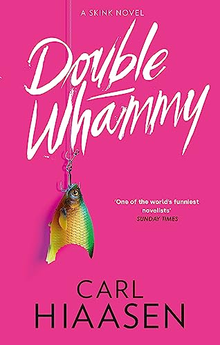 Double Whammy (Skink) by Carl Hiaasen | Goodreads