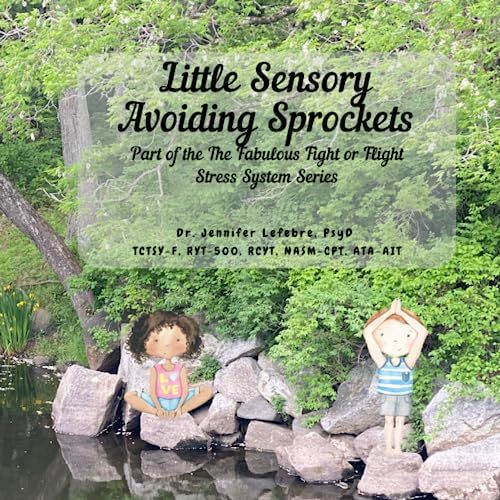 Little Sensory Avoiding Sprockets: Part of the The Fabulous Fight or Flight Stress System Series ...