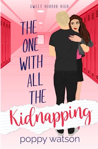 The One With All The Kidnapping: A Sweet Harbor High Romance by Poppy ...