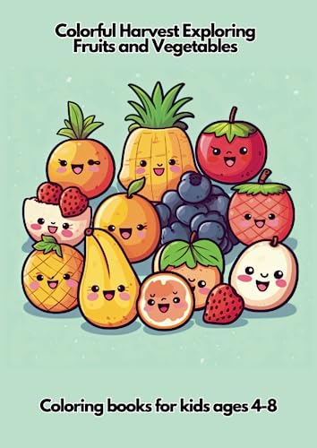 Colorful Harvest Exploring Fruits and Vegetables: Coloring books for ...