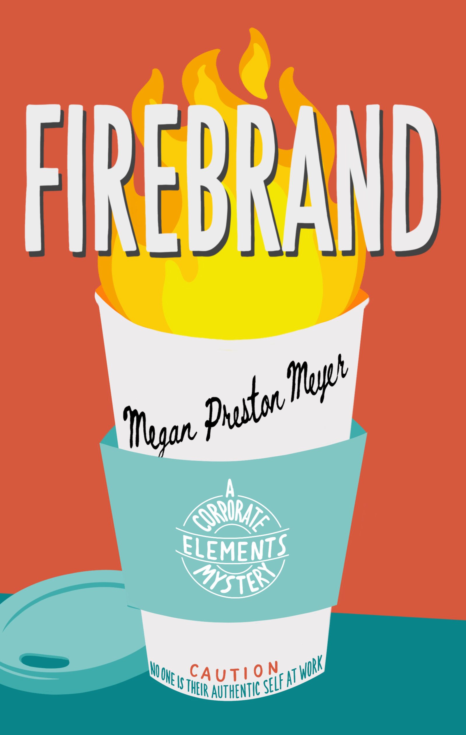 Firebrand: A Corporate Elements Mystery by Megan Preston Meyer | Goodreads