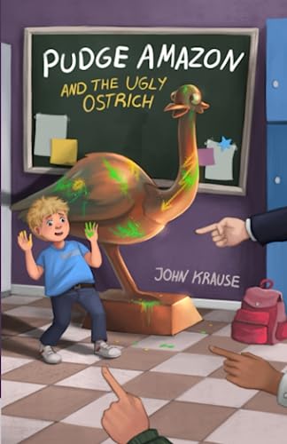Pudge Amazon and the Ugly Ostrich by John Krause | Goodreads