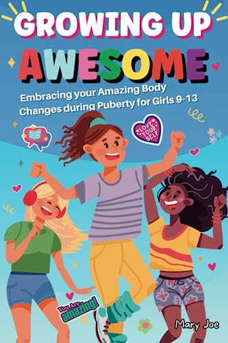 Growing up Awesome - Embracing your body changes during Puberty for ...