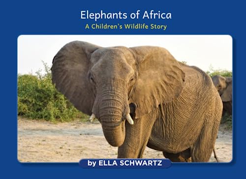 Elephants in Africa: A Children's Wildlife Story by Ella Schwartz ...