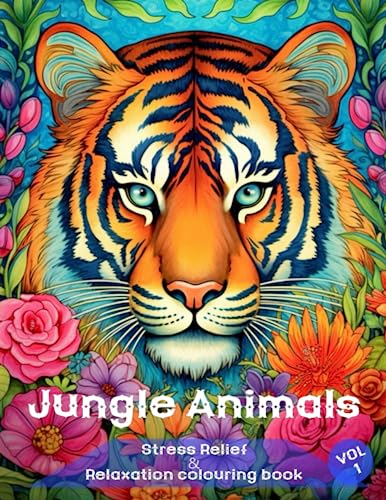 Jungle Animals Stress Relief and Relaxation colouring book: A creative ...