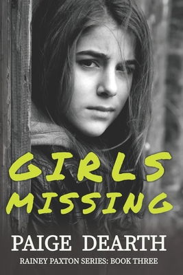 Girls Missing (Rainey Paxton Series) by Paige Dearth | Goodreads