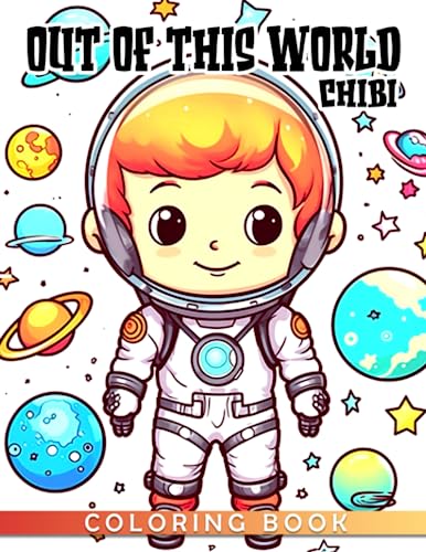 Chibi Out of this World Coloring Book: An Imaginative Coloring Journey ...