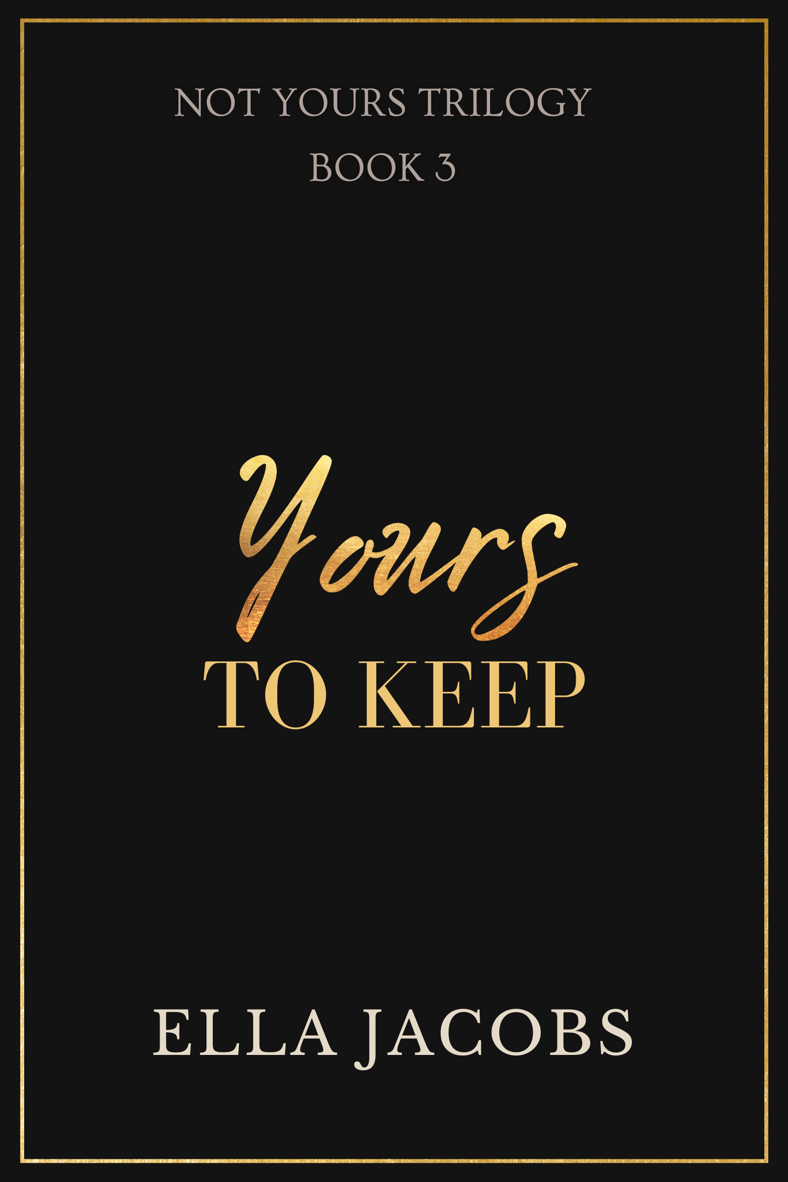 Yours to Keep by Ella Jacobs | Goodreads