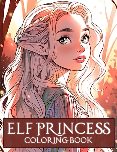Elf Princess Coloring Book: Fantasy Beauties Coloring Pages With ...