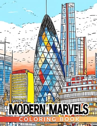 Modern Marvels Coloring Book: Experience the Engineering Wonders of the ...