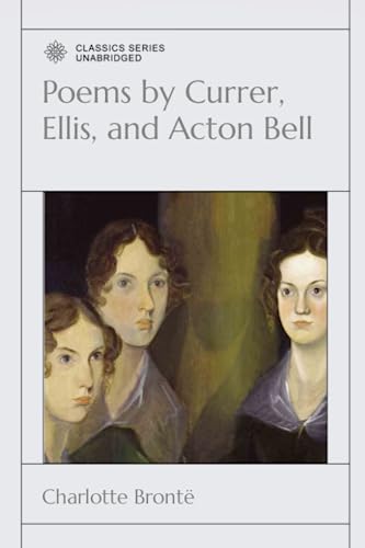 Poems by Currer, Ellis, and Acton Bell by Charlotte Brontë | Goodreads