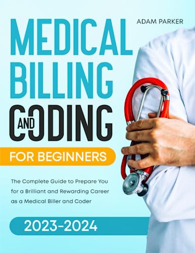Medical Billing and Coding for Beginners: The Complete Guide to Prepare ...