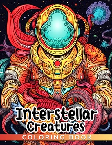 Interstellar Creatures Coloring Book: Discover and Create Your Own ...