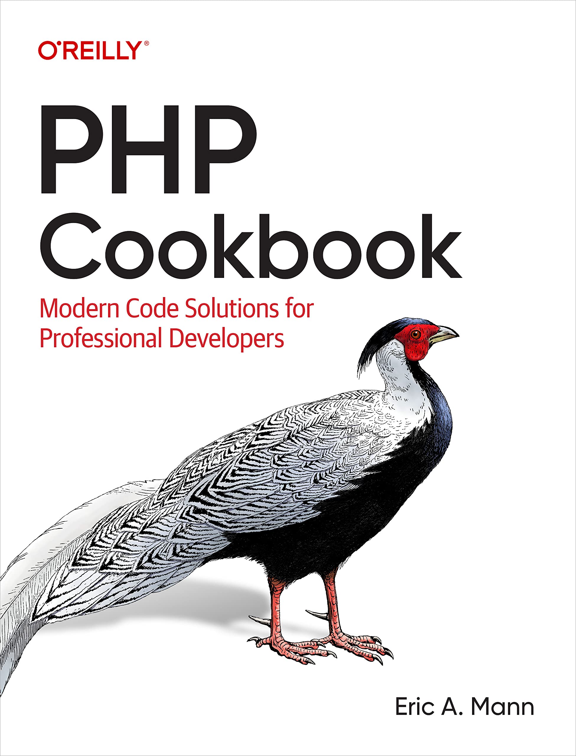 PHP Cookbook: Modern Code Solutions for Professional Developers by Eric A. Mann | Goodreads