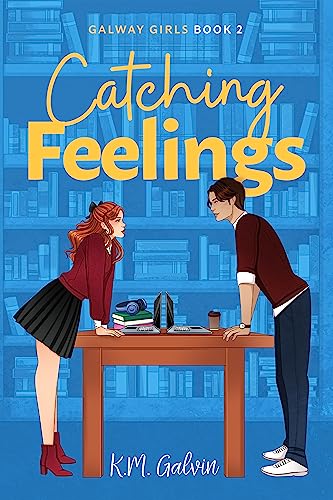 Catching Feelings by K.M. Galvin | Goodreads