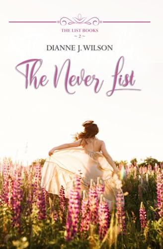The Never List: The Never List: Contemporary Christian women's fiction ...
