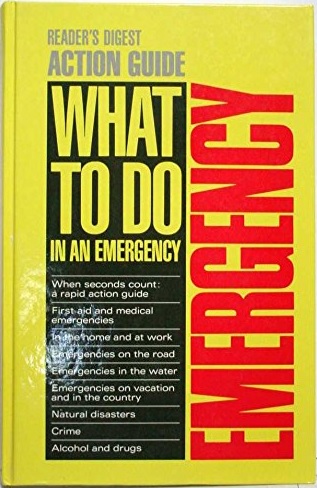 What to Do in an Emergency: An Action Guide by Reader's Digest ...