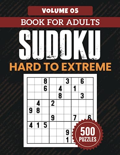 Sudoku Book For Adults Hard To Extreme: Challenge Yourself With 500 ...
