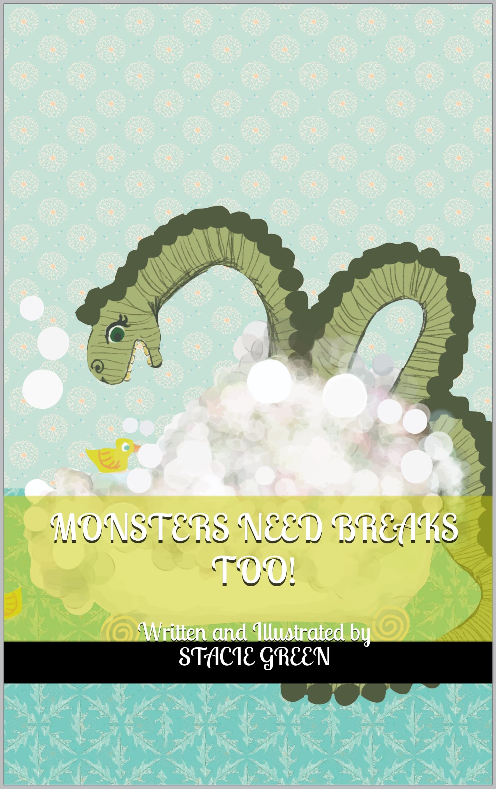 Monsters Need Breaks Too! by Stacie Green | Goodreads