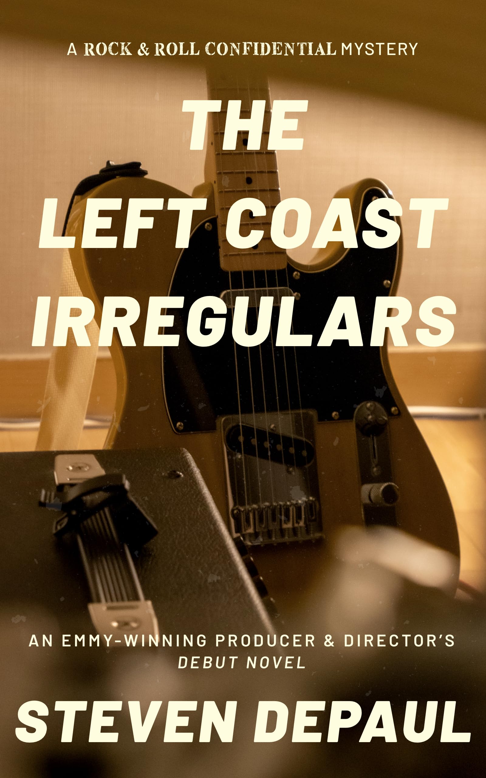 The Left Coast Irregulars: A Rock & Roll Confidential Mystery by Steven ...