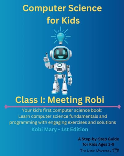 Computer Science for Kids: Class I - Meeting Robi by Kobi Mary | Goodreads