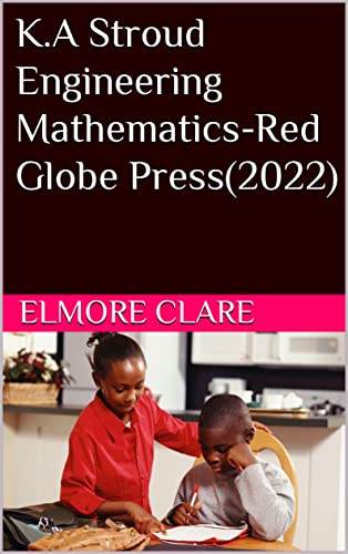 K.A Stroud Engineering Mathematics-Red Globe Press by Elmore Clare ...