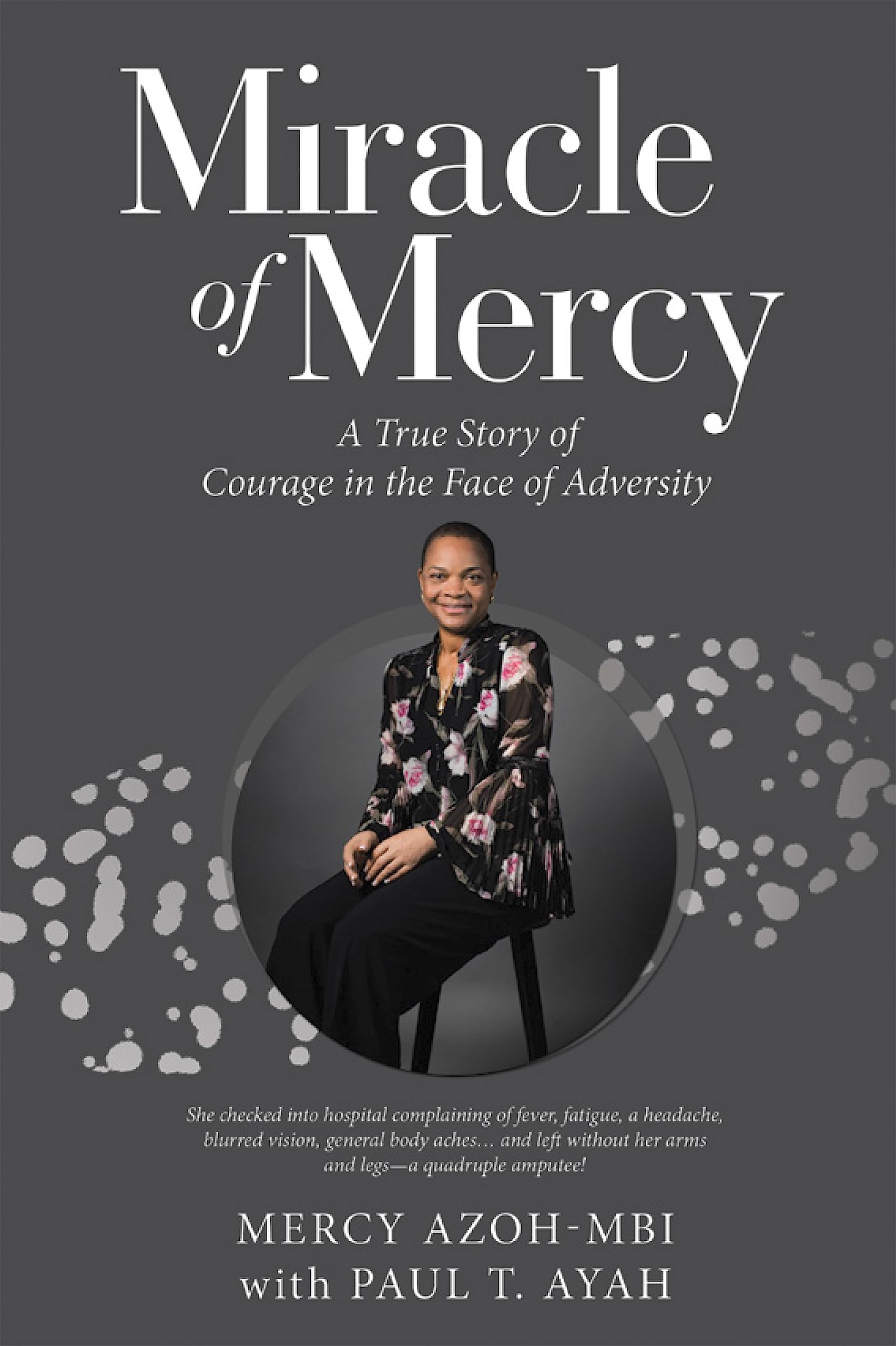 Miracle of Mercy: A True Story of Courage in the Face of Adversity by ...