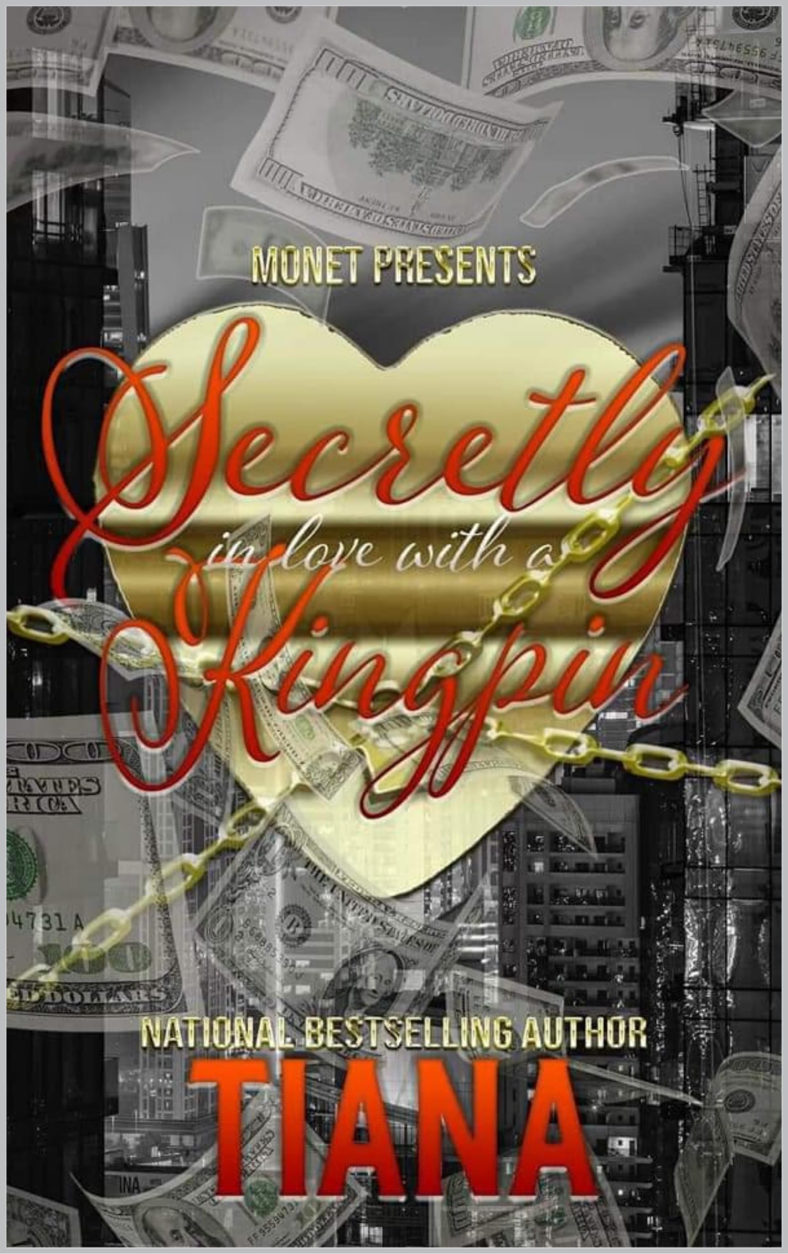 Secretly In Love With A Kingpin by Tiana | Goodreads