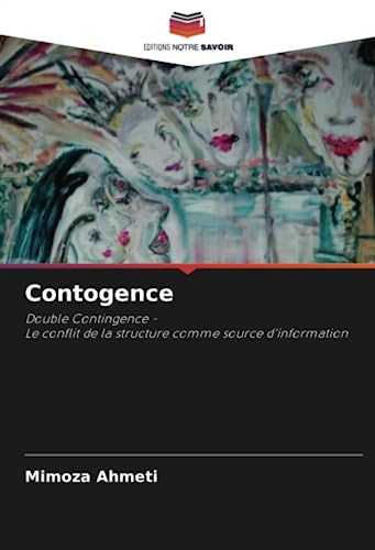 Contigence: Double Contingence -Le conflit de la structure comme source ...