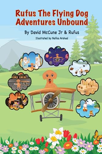Rufus The Flying Dog: Adventures Unbound by Mr David Michael McCune Jr ...