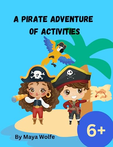 A Pirate Adventure of Activities (Pirate Adventures) by Maya Wolfe ...