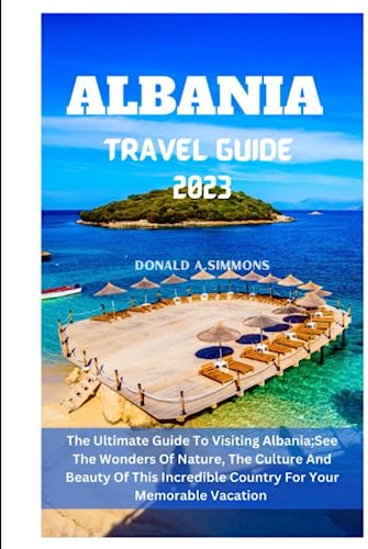 Albania Travel guide 2023: The Ultimate Guide To Visiting Albania; See ...