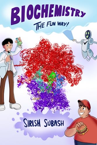 Biochemistry The fun way! by Sirish Subash | Goodreads
