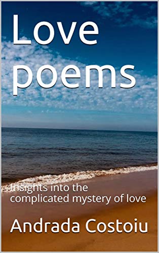 Love poems : Insights into the complicated mystery of love by Andrada ...