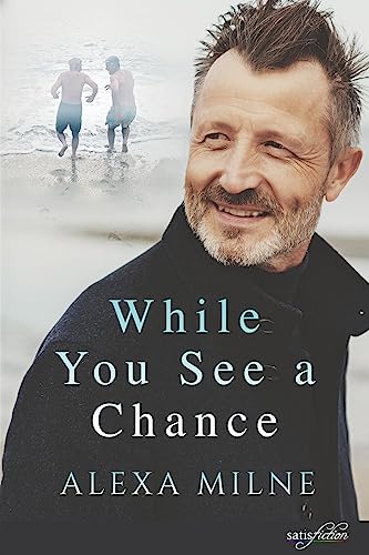 While You See A Chance by Alexa Milne | Goodreads