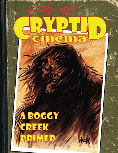 CRYPTID CINEMA™: A Boggy Creek Primer - Chapter One Chapbook: Paperback ...