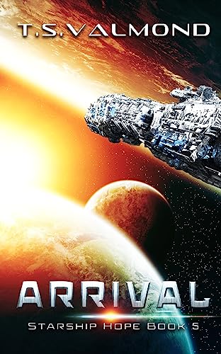 Arrival: A Space Opera Adventure by T.S. Valmond | Goodreads