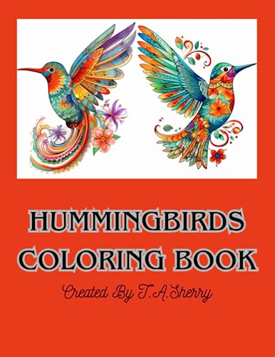 Hummingbirds Coloring Book: 30 Amazing Hummingbird Designs with a ...