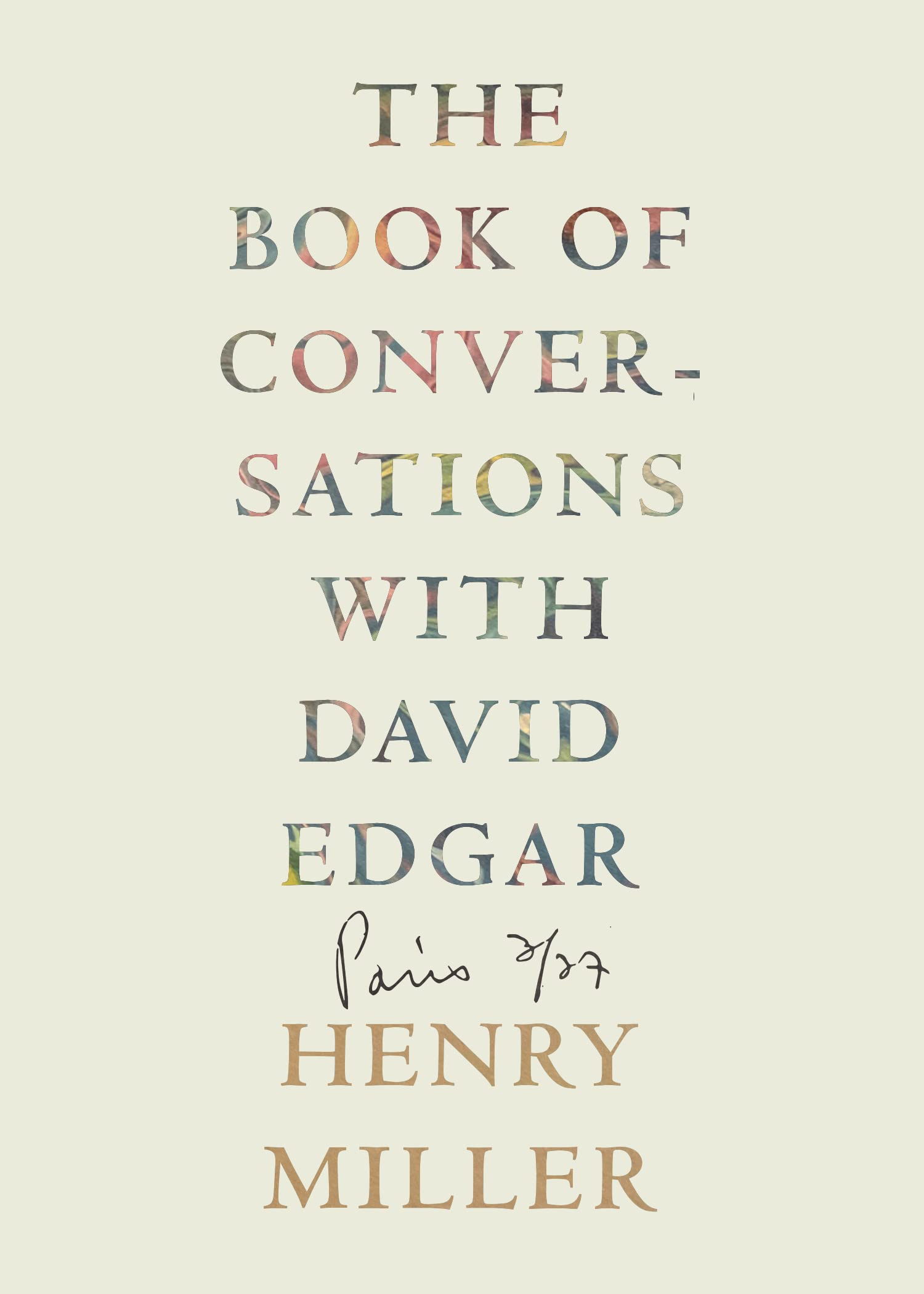The Book of Conversations with David Edgar by Henry Miller | Goodreads