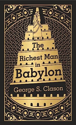 The Richest Man in Babylon: Deluxe Hardbound Edition by George S Clason ...