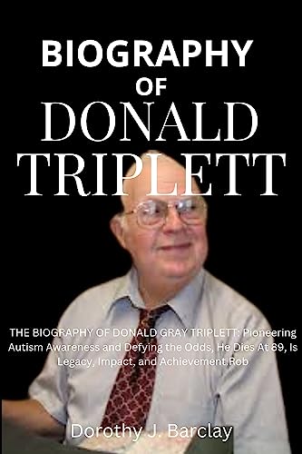 Biography of Donald Triplett : THE BIOGRAPHY OF DONALD GRAY TRIPLETT ...