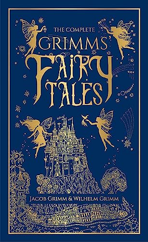 The Complete Grimms' Fairy Tales by Jacob Grimm | Goodreads