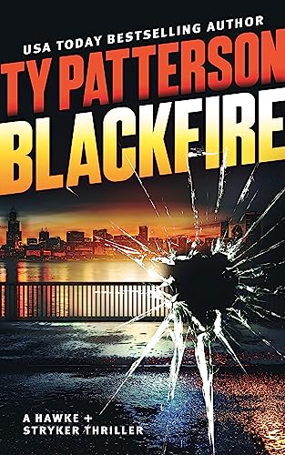 Blackfire: Hawke and Stryker Book 1 by Ty Patterson | Goodreads
