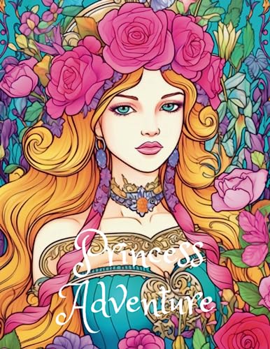 Princess Adventure: Coloring Book: Realm of Imagination: Unleash Your ...