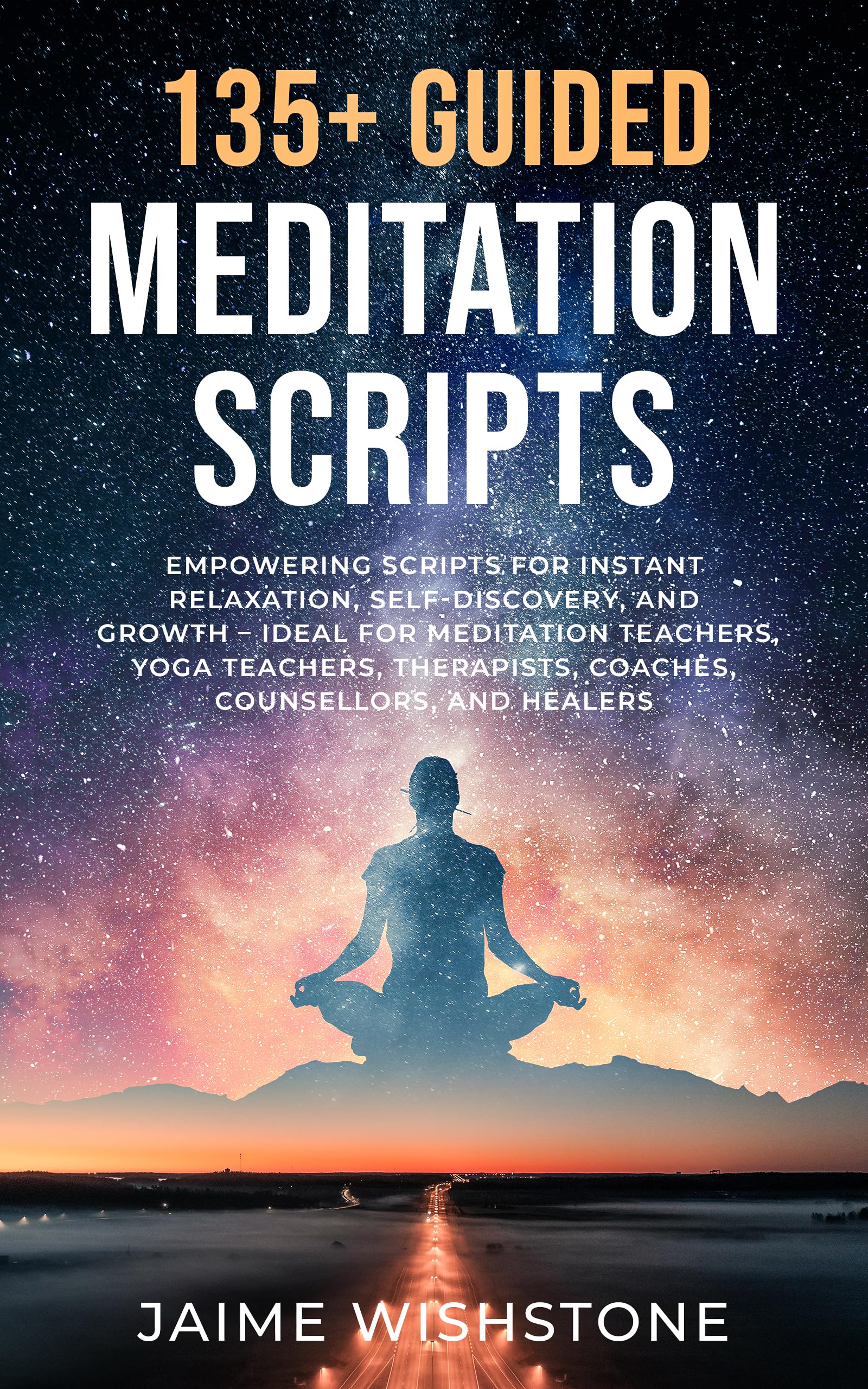135+ Guided Meditation Scripts: Empowering Scripts for Instant ...